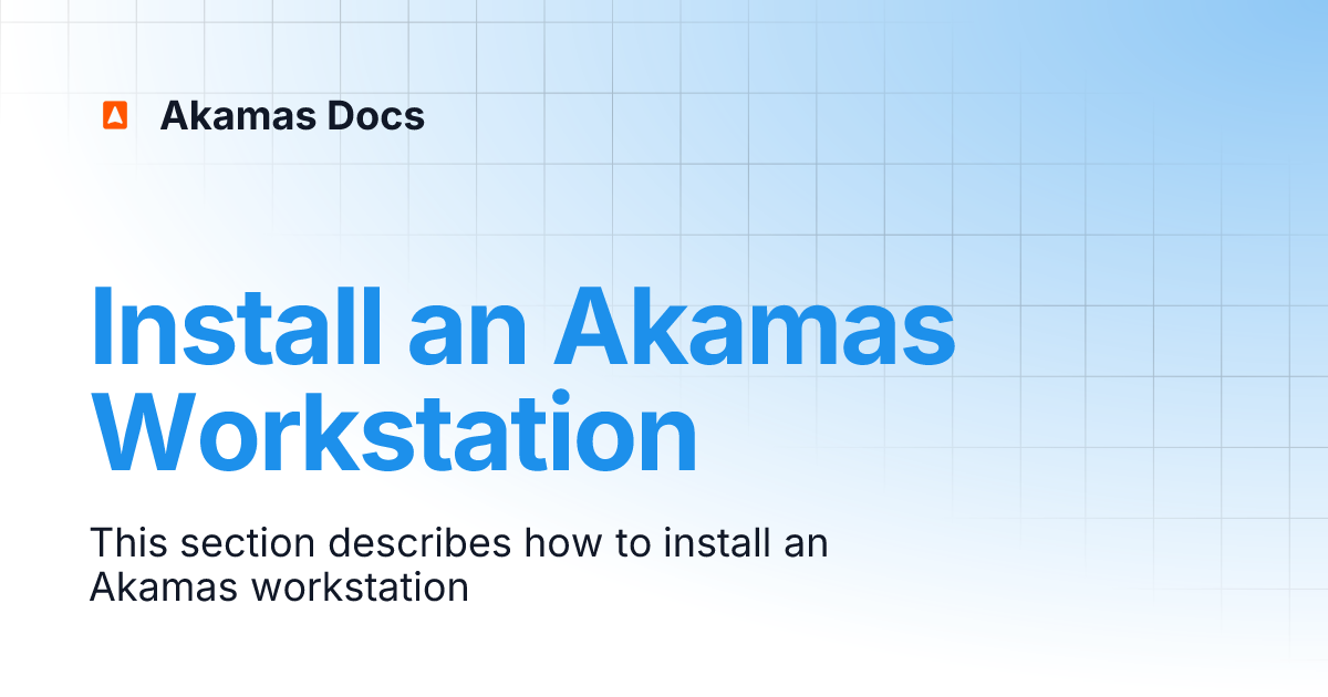 Install an Akamas Workstation | 3.1.2 | Akamas Docs