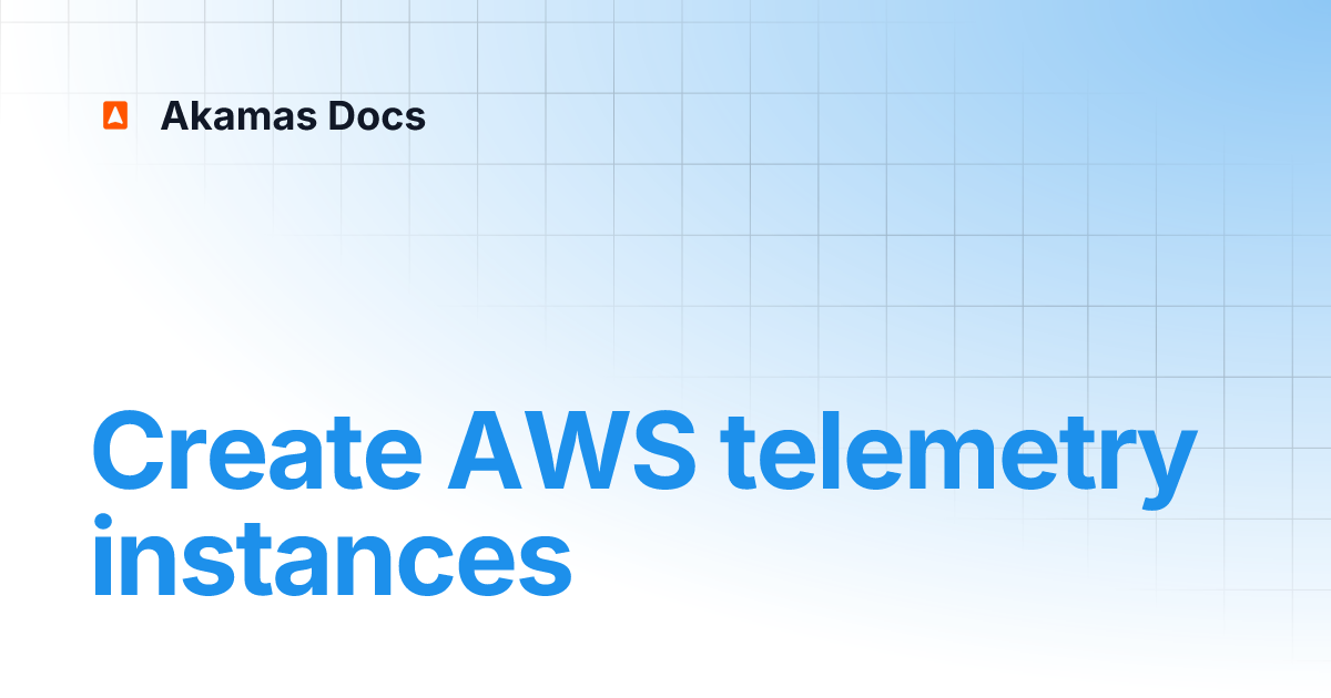 Create Aws Telemetry Instances Akamas Docs