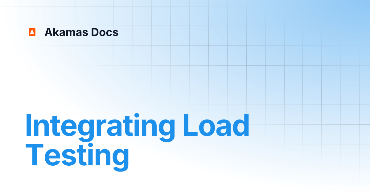 Integrating Load Testing Akamas Docs