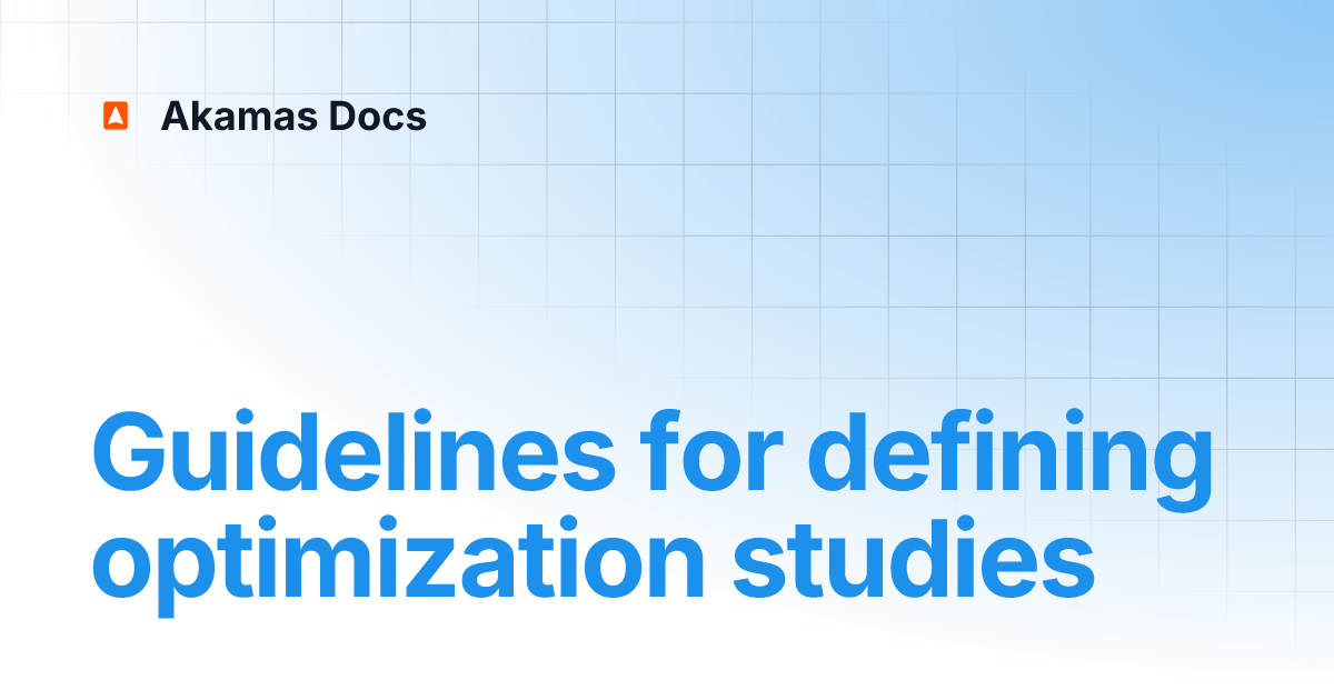Guidelines for defining optimization studies | 3.1.3 | Akamas Docs