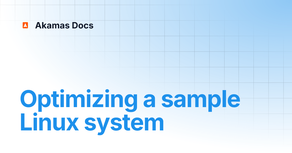 Optimizing A Sample Linux System Akamas Docs