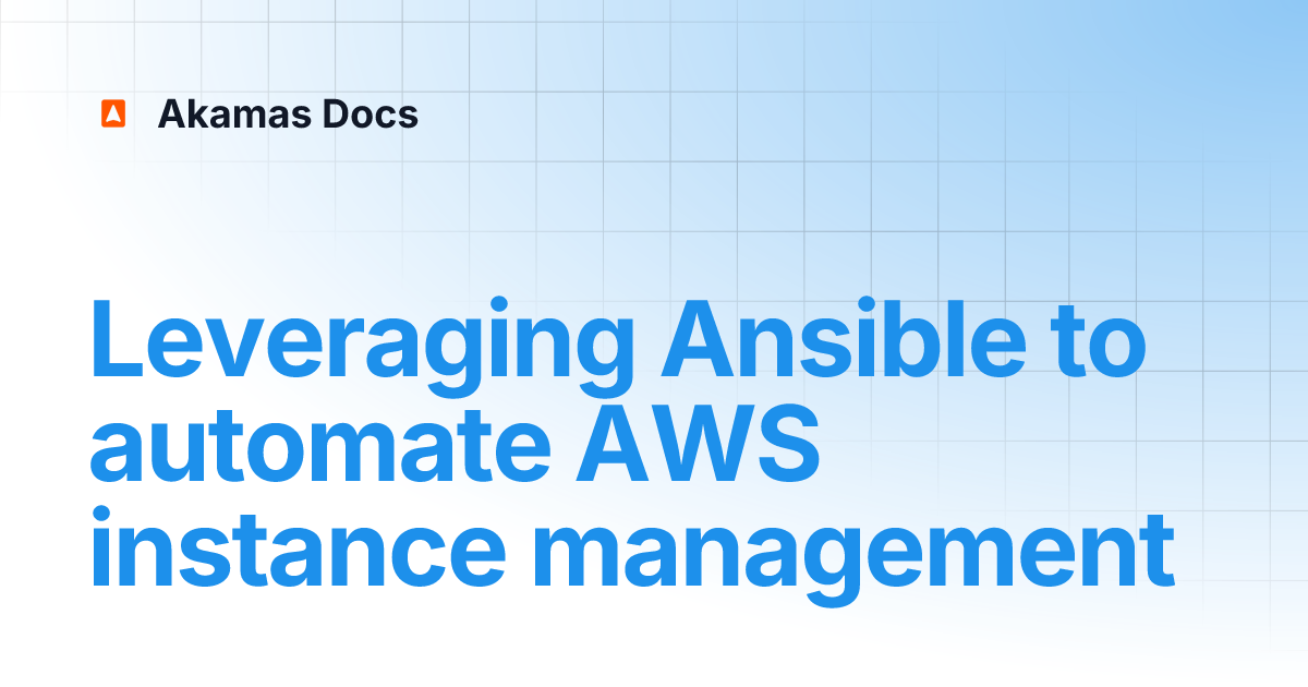 Leveraging Ansible to automate AWS instance management | 3.1.3 | Akamas Docs