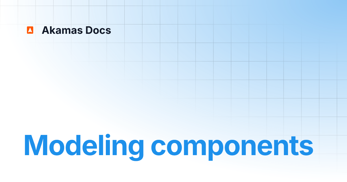 Modeling Components Akamas Docs