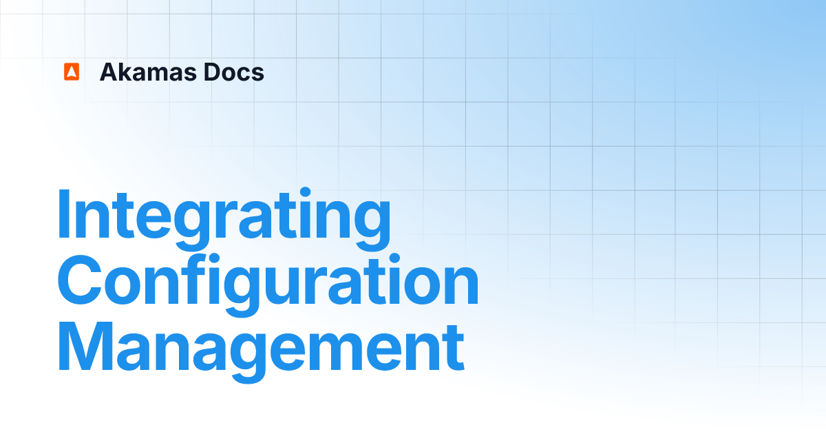 Integrating Configuration Management Akamas Docs