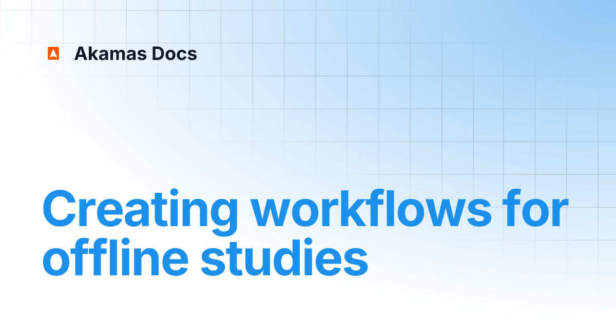 Creating workflows for offline studies | Akamas Docs