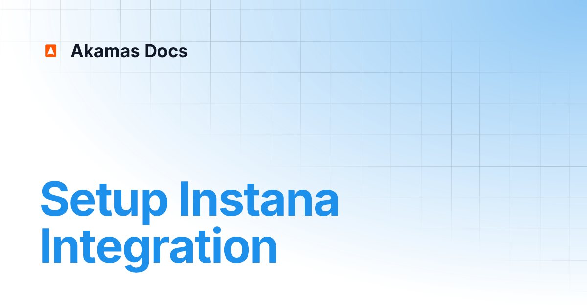 Setup Instana Integration | Akamas Docs