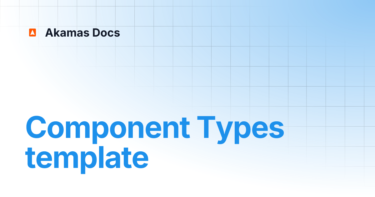 Component Types template | Akamas Docs