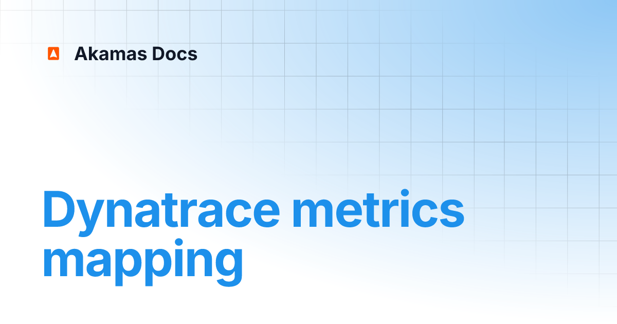 Dynatrace metrics mapping | Akamas Docs