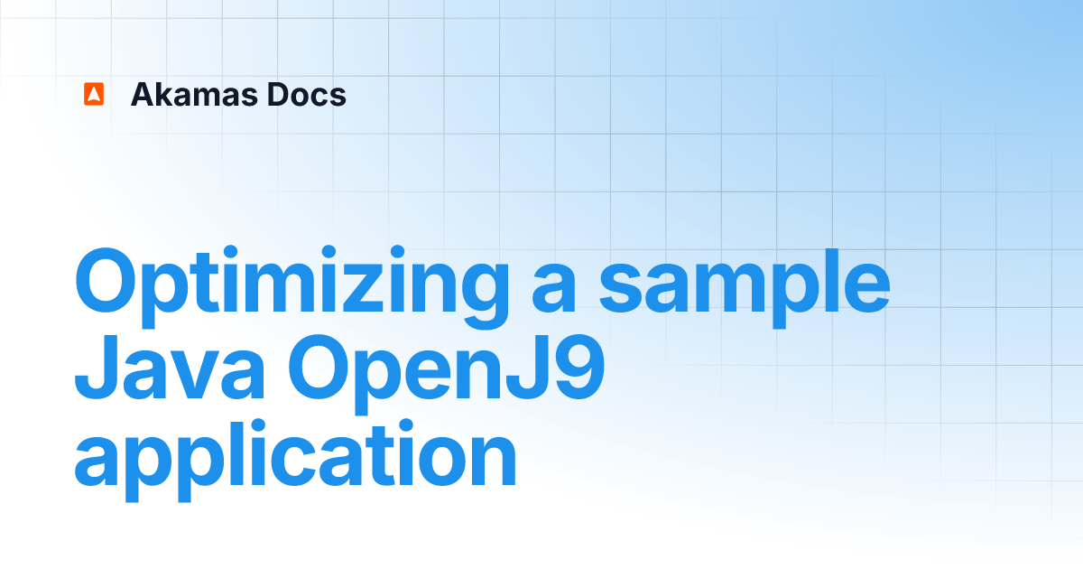Optimizing a sample Java OpenJ9 application | Akamas Docs