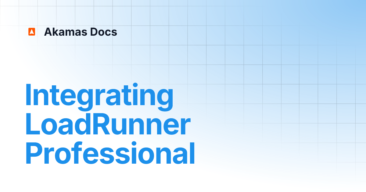 Integrating LoadRunner Professional | Akamas Docs