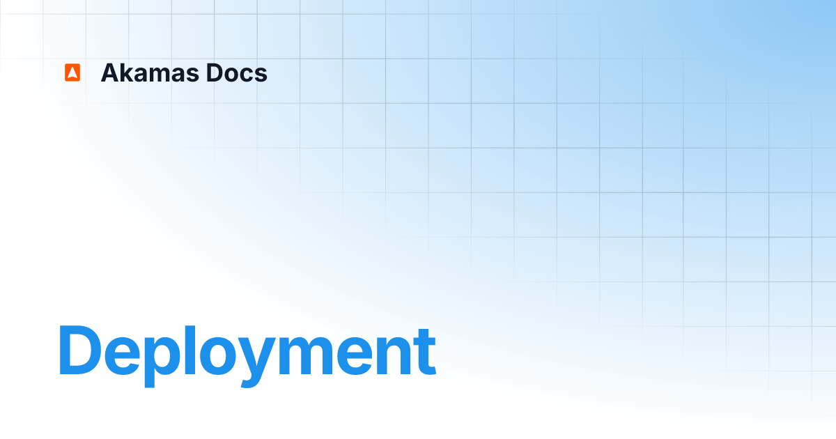 Deployment | Akamas Docs