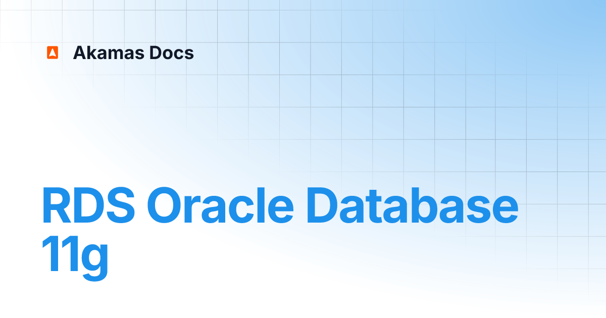RDS Oracle Database 11g | Akamas Docs