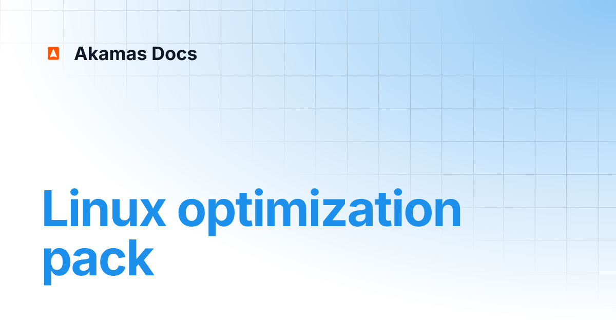 Linux Optimization Pack Akamas Docs