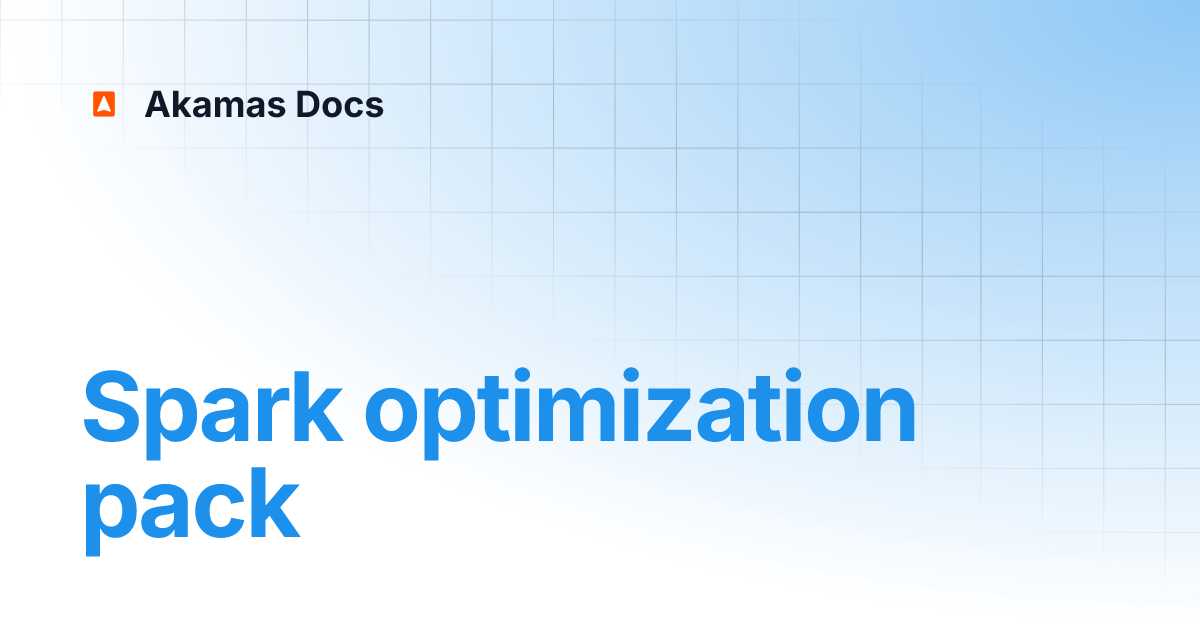 Spark optimization pack | Akamas Docs