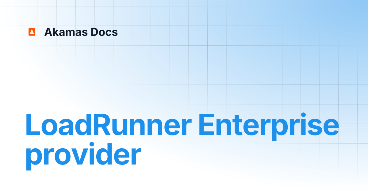 LoadRunner Enterprise provider | Akamas Docs
