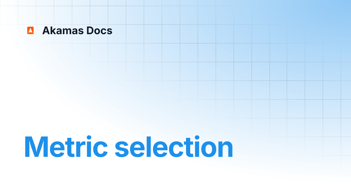 Metric selection | Akamas Docs