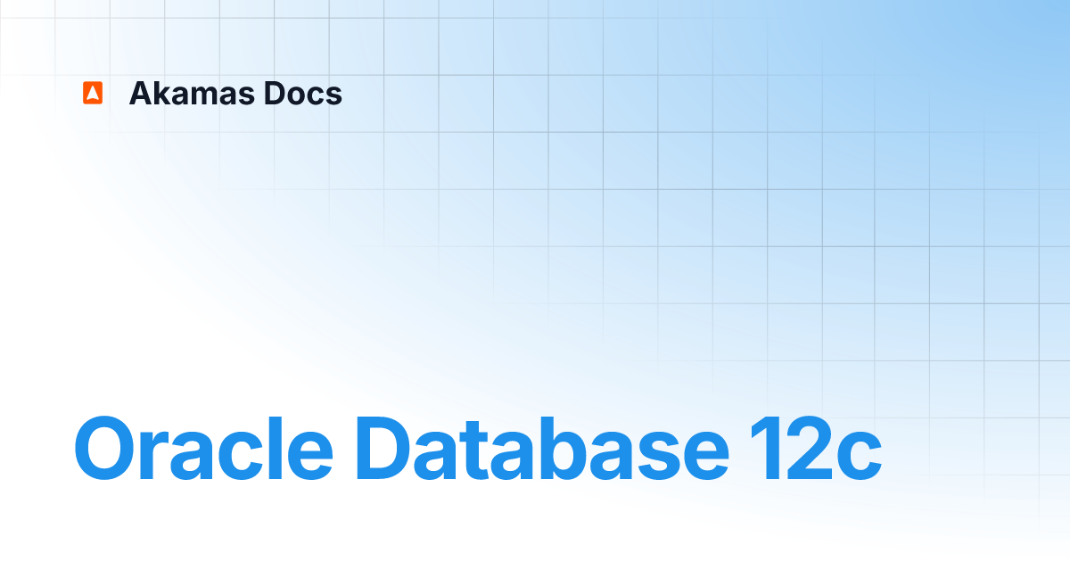 Oracle Database 12c Akamas Docs