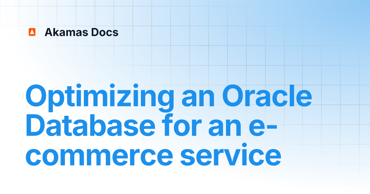 Optimizing An Oracle Database For An E Commerce Service Akamas Docs