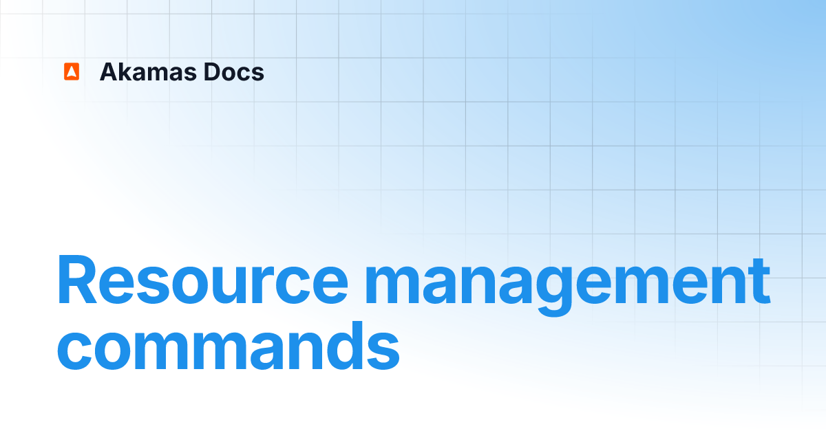 Resource Management Commands Akamas Docs