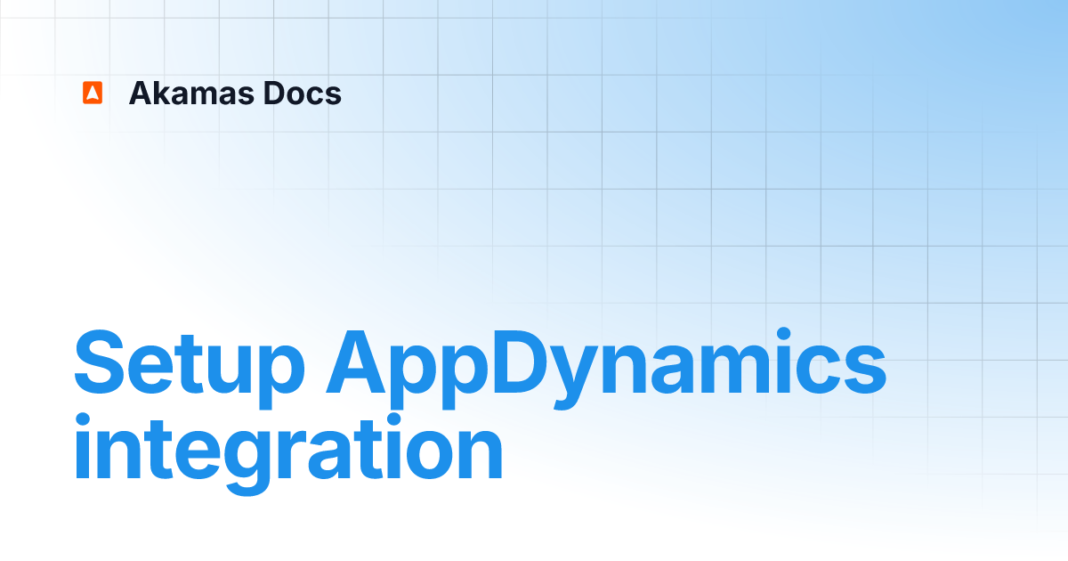Setup AppDynamics integration | Akamas Docs