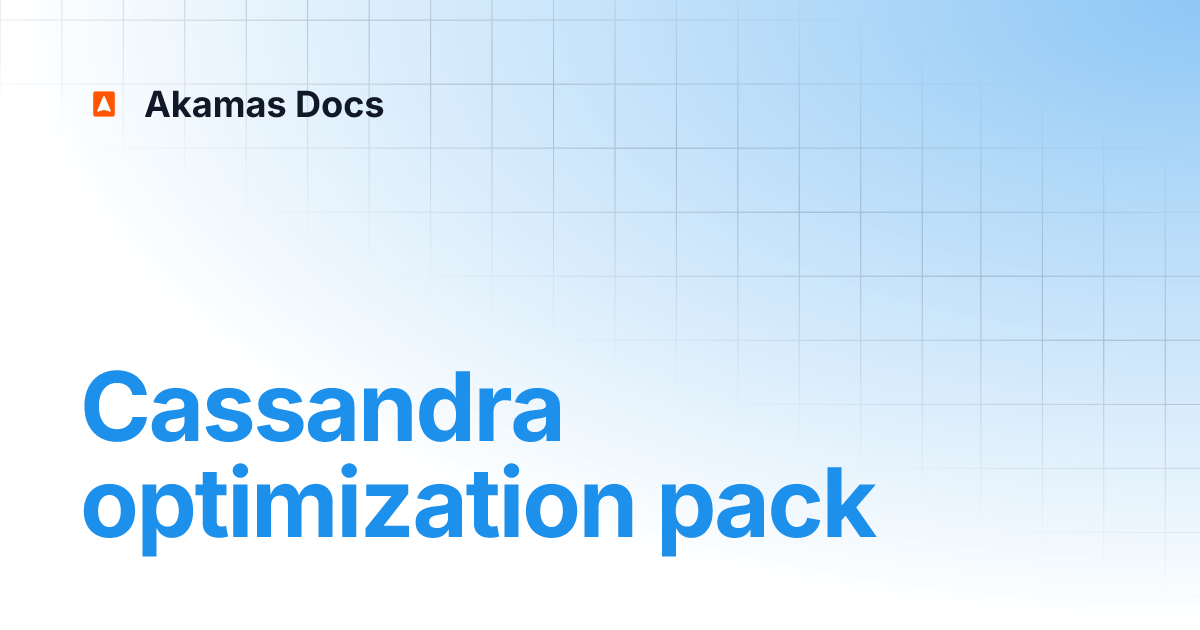 Cassandra optimization pack | Akamas Docs