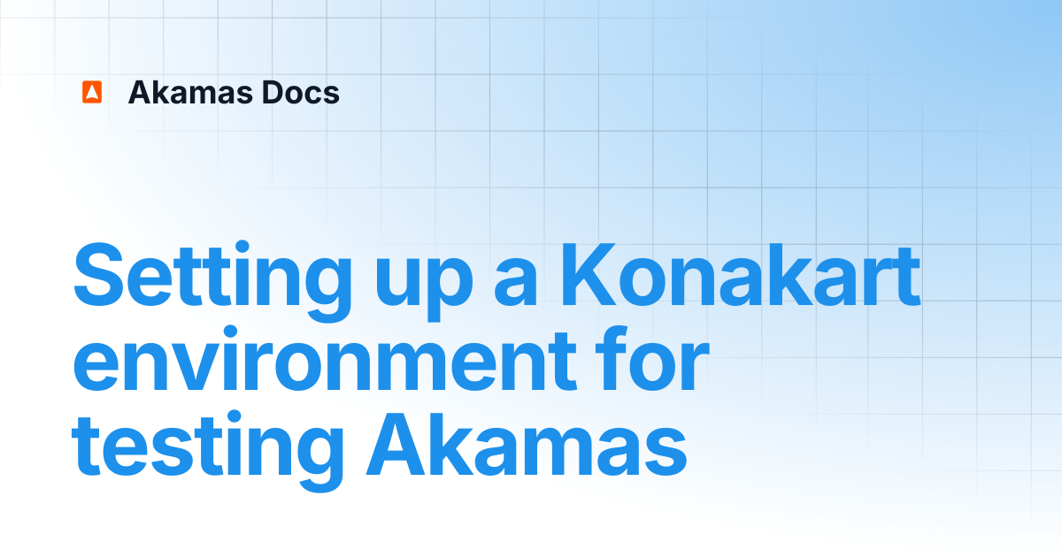Setting up a Konakart environment for testing Akamas | Akamas Docs