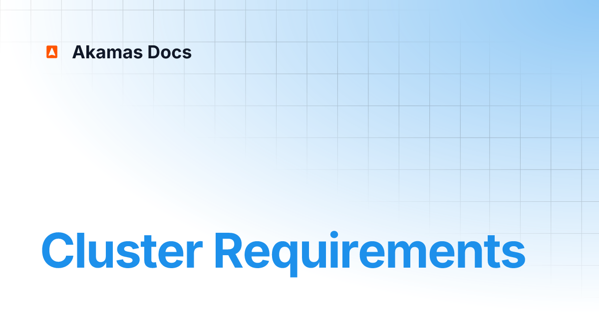 Cluster Requirements | Akamas Docs