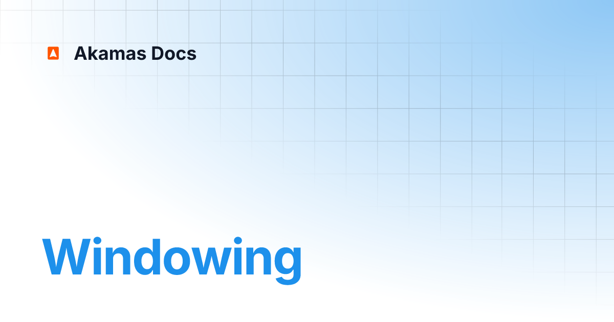 Windowing | Akamas Docs
