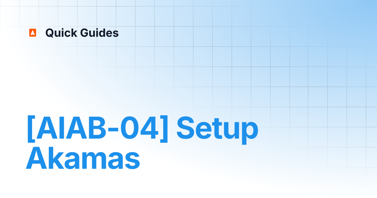 [AIAB-04] Setup Akamas | Quick Guides